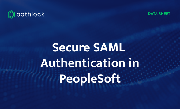 Secure SAML Authentication in PeopleSoft | Pathlock