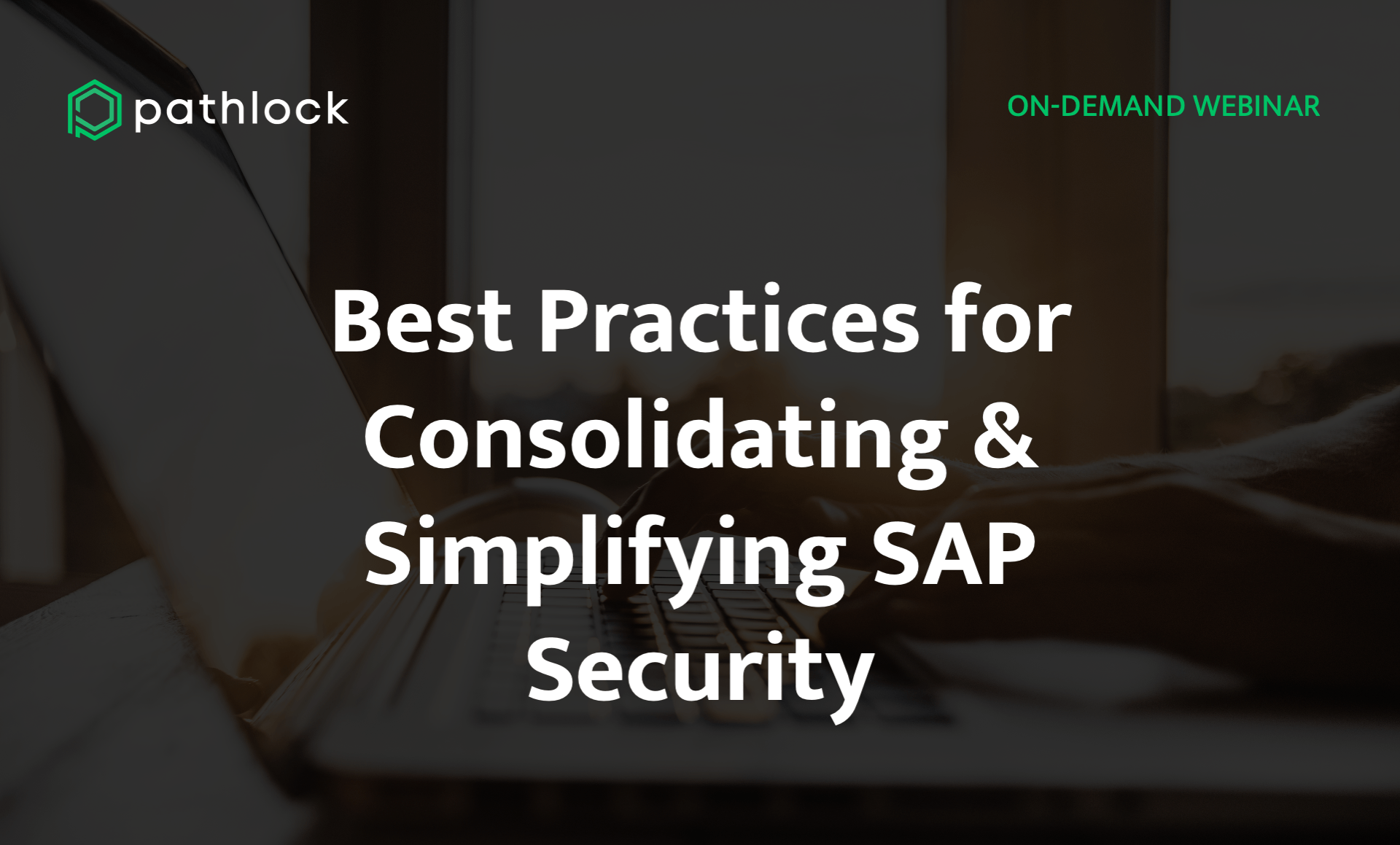 [webinar] Best Practices For Consolidating And Simplifying Sap Security